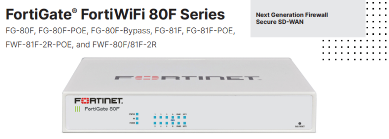 FortiGate® FortiWiFi 80F Series( FG-80F, FG-80F-POE, FG-80F-Bypass, FG ...